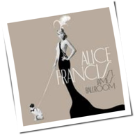"St& James Ballroom" von Alice Francis – laut.de – Album