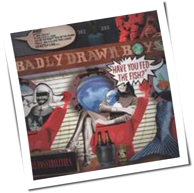 "Have You Fed The Fish&" von Badly Drawn Boy – laut.de – Album