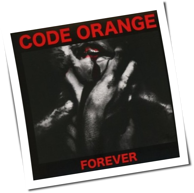 "Forever" von Code Orange – laut.de – Album