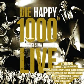 "1000th Show Live" von Die Happy – laut.de – Album