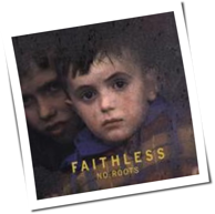 "No Roots" von Faithless – laut.de – Album