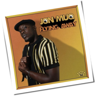 "Flying Away" von Jon Muq – laut.de – Album