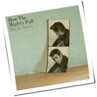 "How The Mighty Fall" von Mark Owen – laut.de – Album