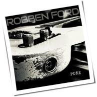 "Pure" von Robben Ford – laut.de – Album