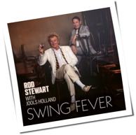 "Swing Fever" von Rod Stewart& With Jools Holland – laut.de – Album