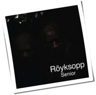 "Senior" von Röyksopp – laut.de – Album