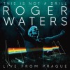 Roger Waters - This Is Not A Drill - Live From Prague: Album-Cover